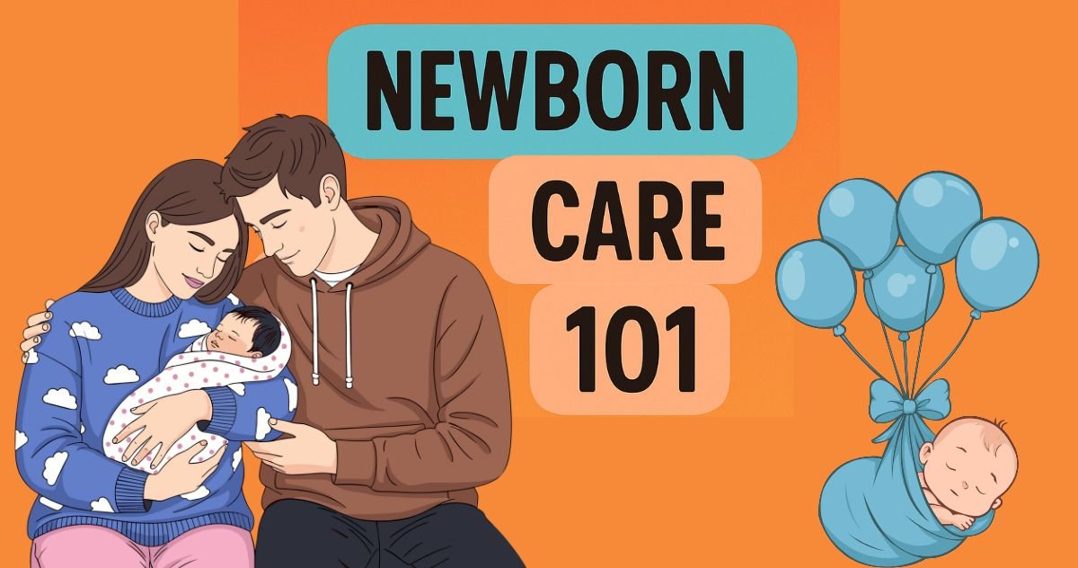 Newborn Care 101: A Parent’s Guide (AAP 2026 Updated)