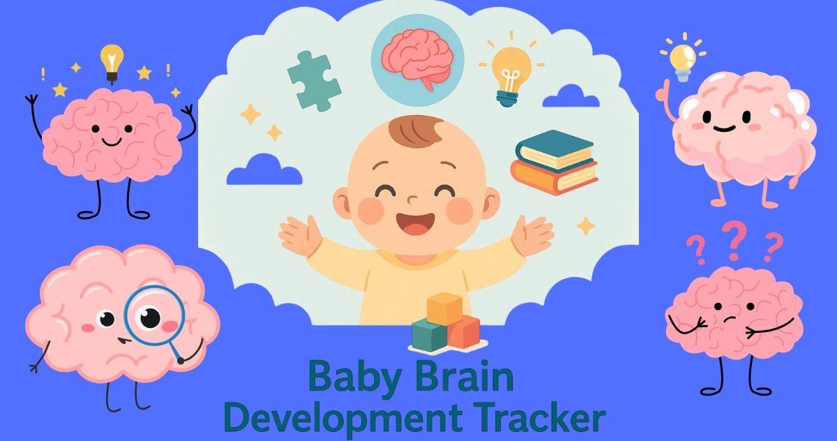 Baby Brain Development Tracker – Know Your Baby’s Growth