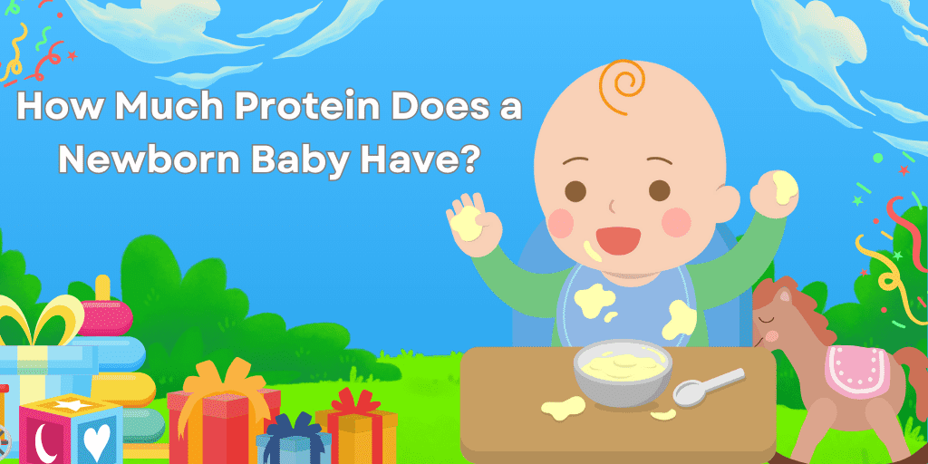 How Much Protein Does a Newborn Baby Have?